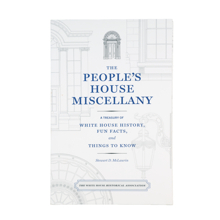 NEW BOOK RELEASED THIS FALL: The People's House Miscellany: A Treasury ...