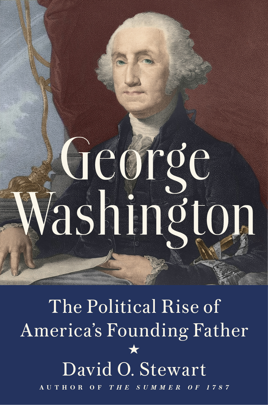 George Washington: The Political Rise of America's Founding Father ...