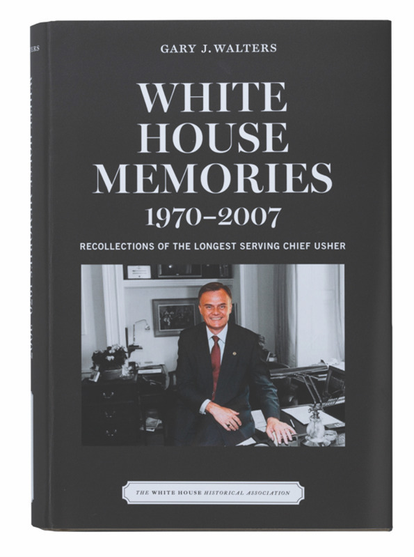 NEW BOOK: White House Memories 1970 – 2007: Recollections of the ...