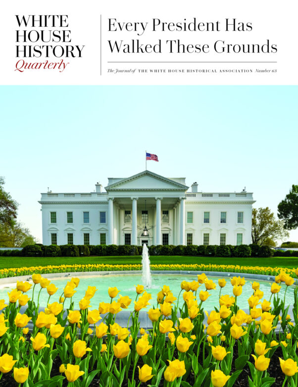 White House History Quarterly #65 - White House Historical Association