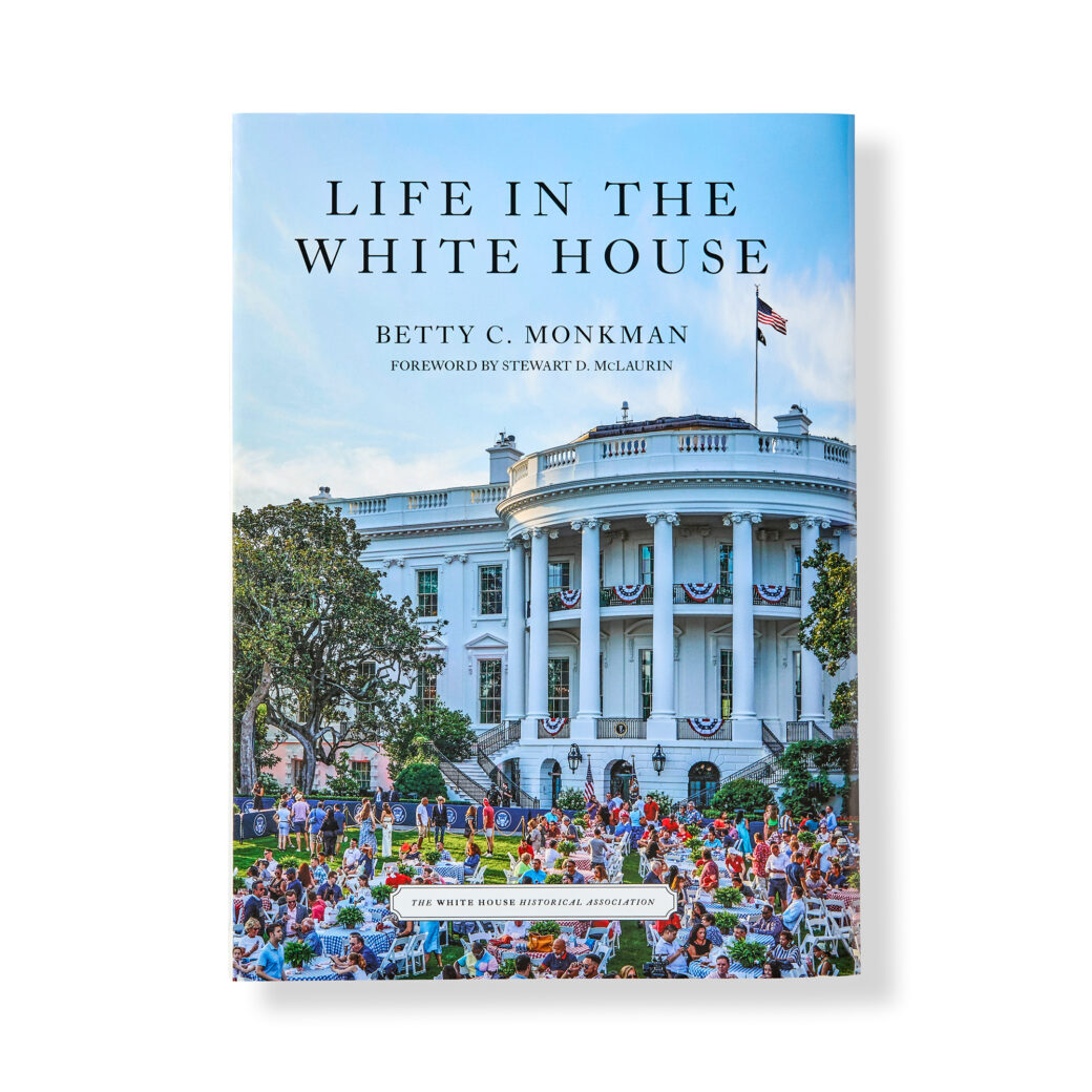 White House Historical Association Releases the 15th Edition of Life in ...
