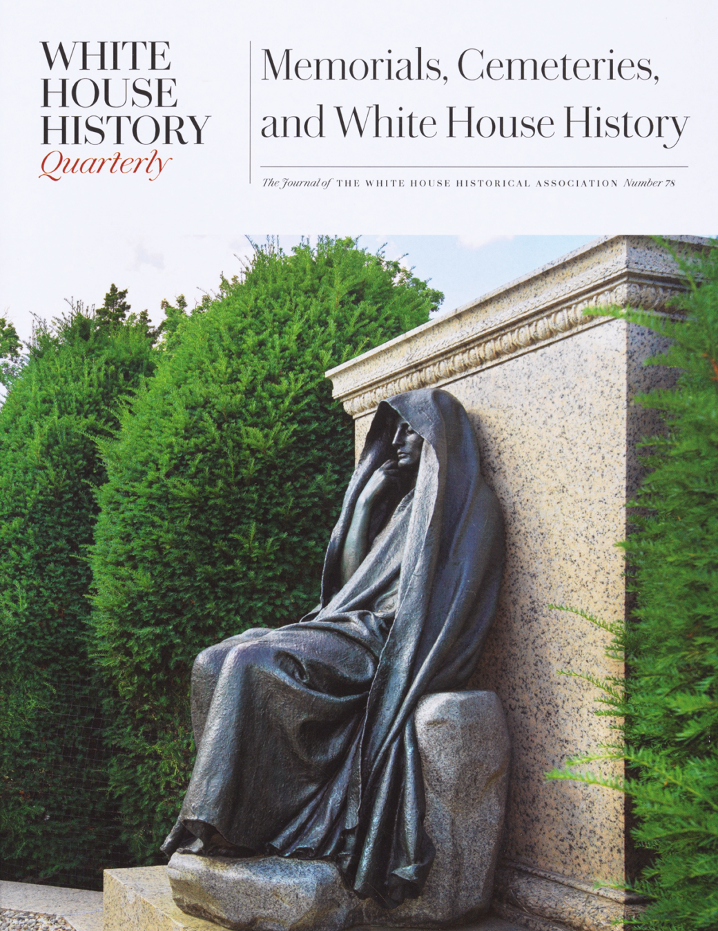 NEW ISSUE White House History Quarterly Magazine “Memorials, Cemeteries ...